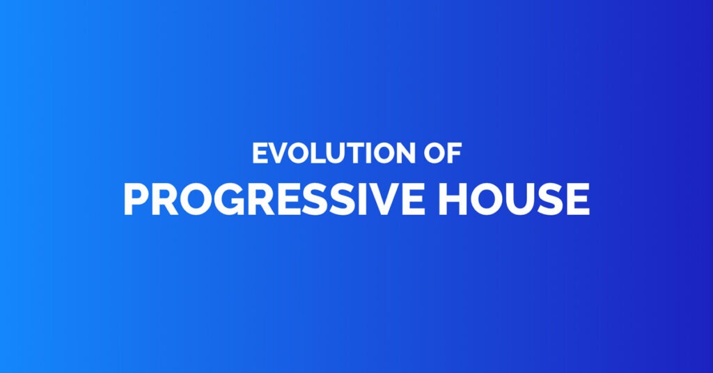Evolution of Progressive House – Recording Arts Canada