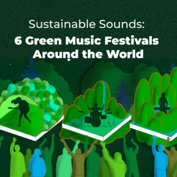 Sustainable Sounds: 6 Green Music Festivals Making a Global Impact ...